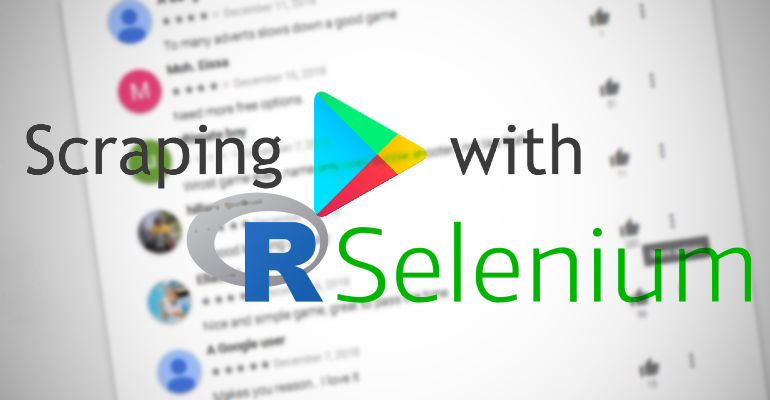 Scraping Google Play Reviews with RSelenium | JLaw's R Blog Scraping Google Play Reviews with RSelenium | JLaw's R Blog